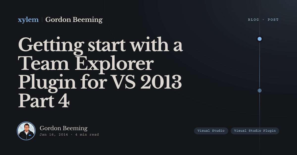 Getting start with a Team Explorer Plugin for VS 2013 Part 4 | Gordon ...